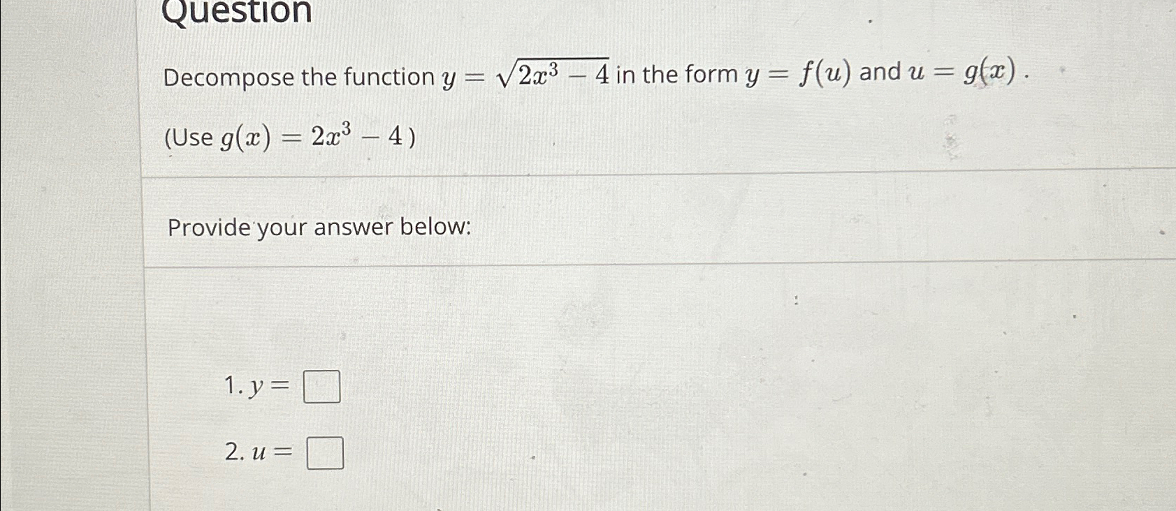 Solved QuestionDecompose the function y=2x3-42 ﻿in the form | Chegg.com