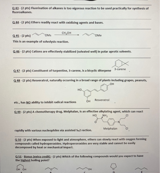 Solved Q43 - (2 pts) Fluorination of alkanes is too vigorous | Chegg.com