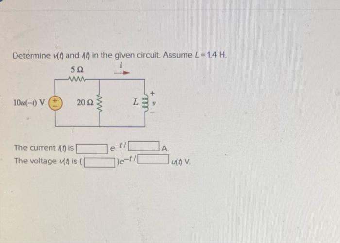 Solved Determine H(t) and {t) in the given circuit. Assume | Chegg.com