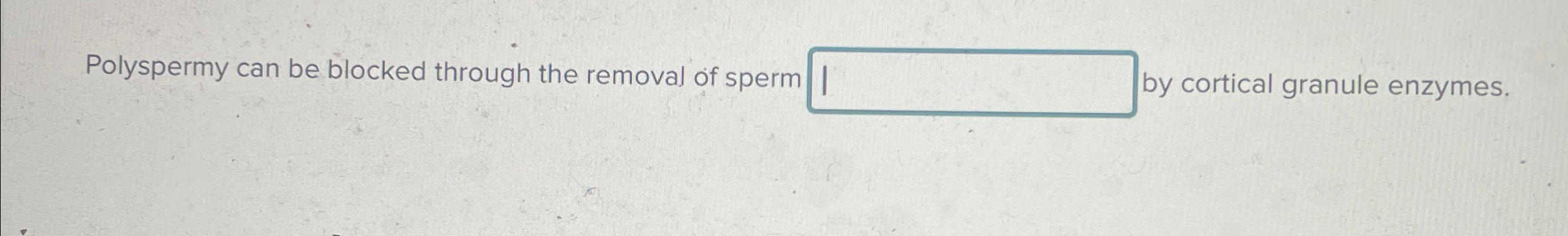 Solved Polyspermy can be blocked through the removal of | Chegg.com