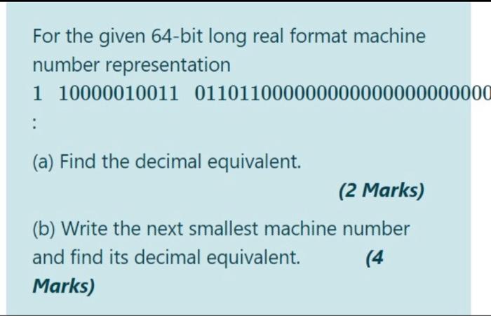 Solved For the given 64-bit long real format machine number | Chegg.com