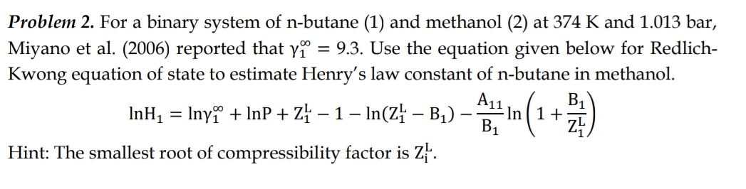 Solved Problem 2. ﻿For a binary system of n-butane (1) ﻿and | Chegg.com