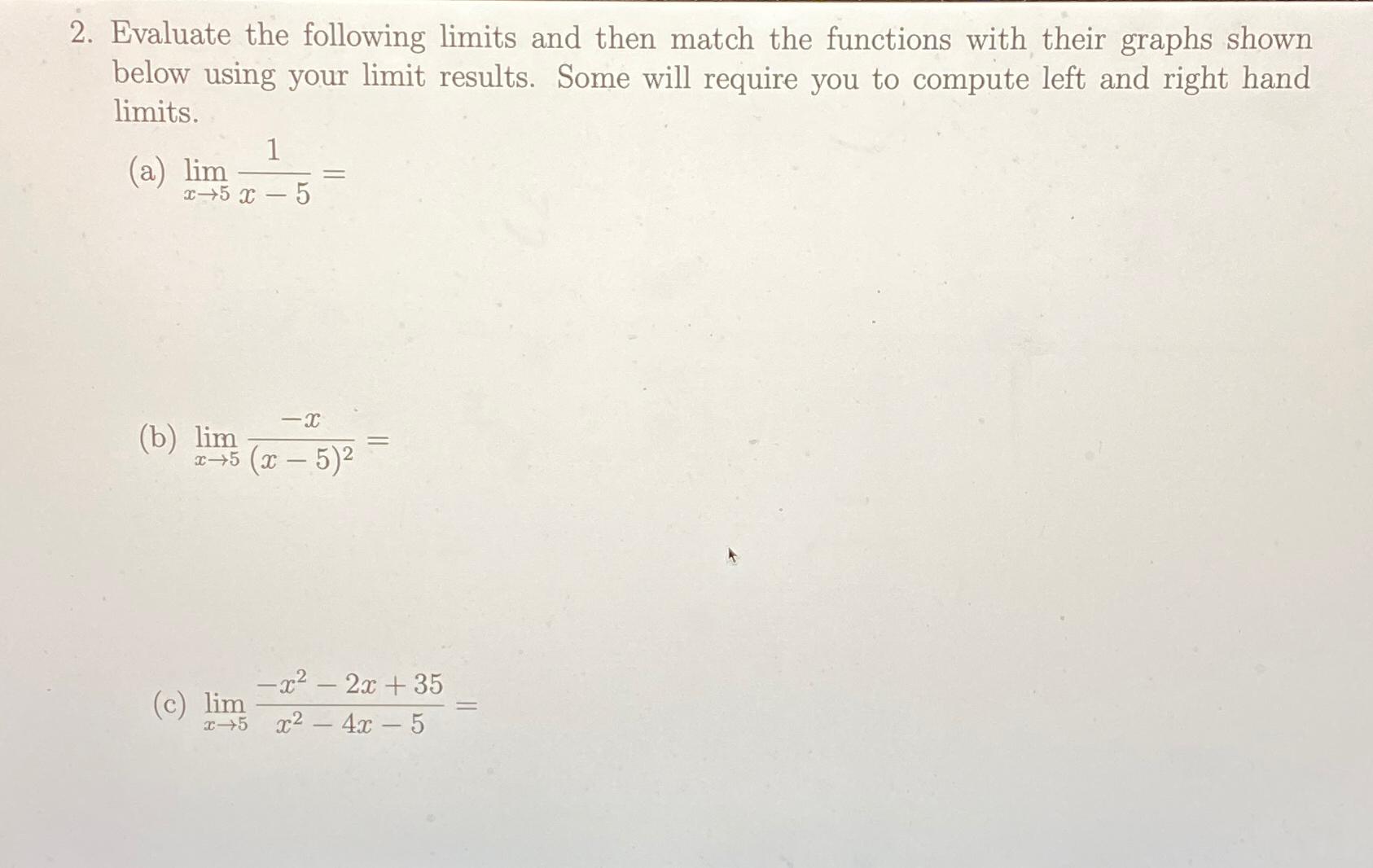 Solved Evaluate the following limits and then match the | Chegg.com