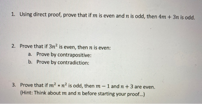 Solved 1. Using direct proof, prove that if m is even and n | Chegg.com