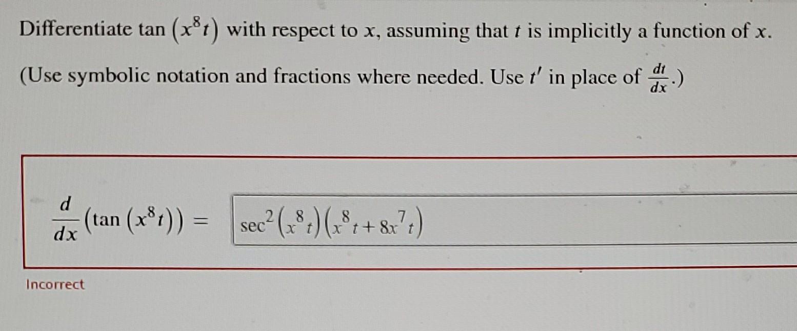 Solved Differentiate tan(x8t) with respect to x, assuming | Chegg.com