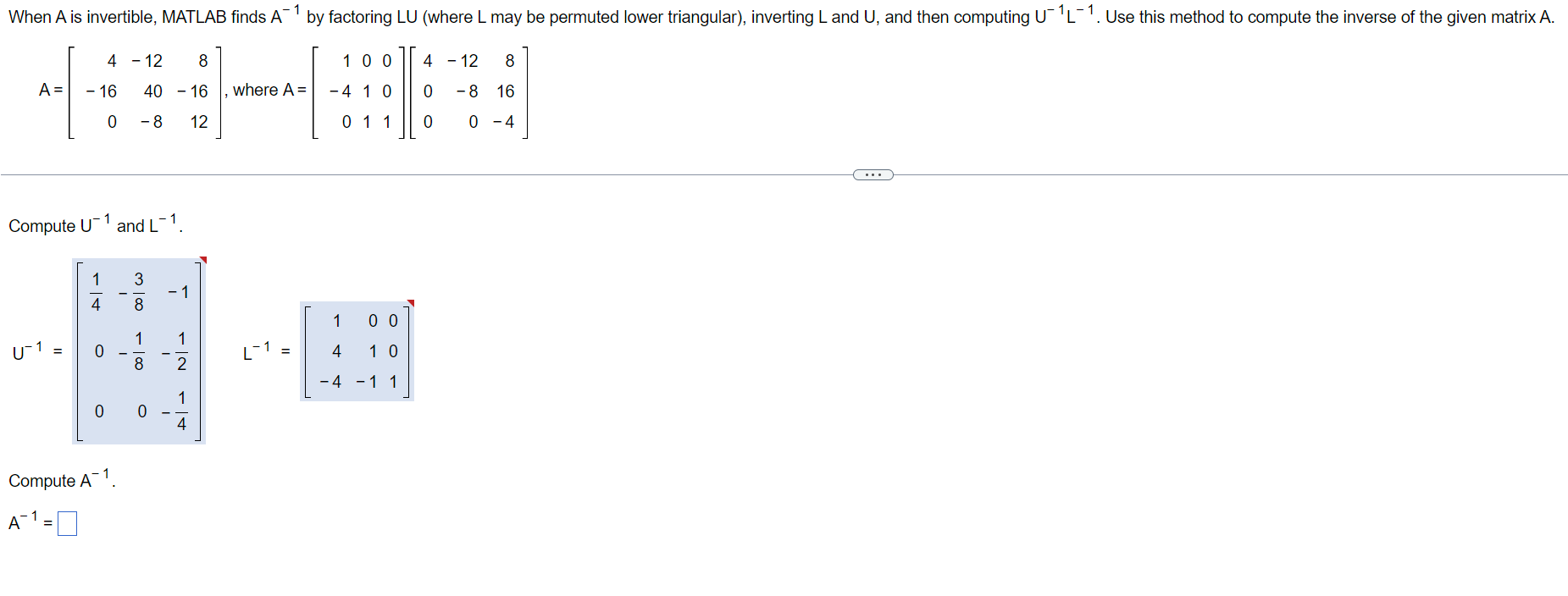 Solved When A ﻿is invertible, MATLAB finds A-1 ﻿by factoring | Chegg.com