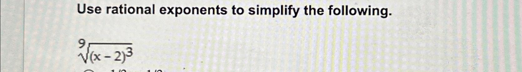 Solved Use rational exponents to simplify the | Chegg.com