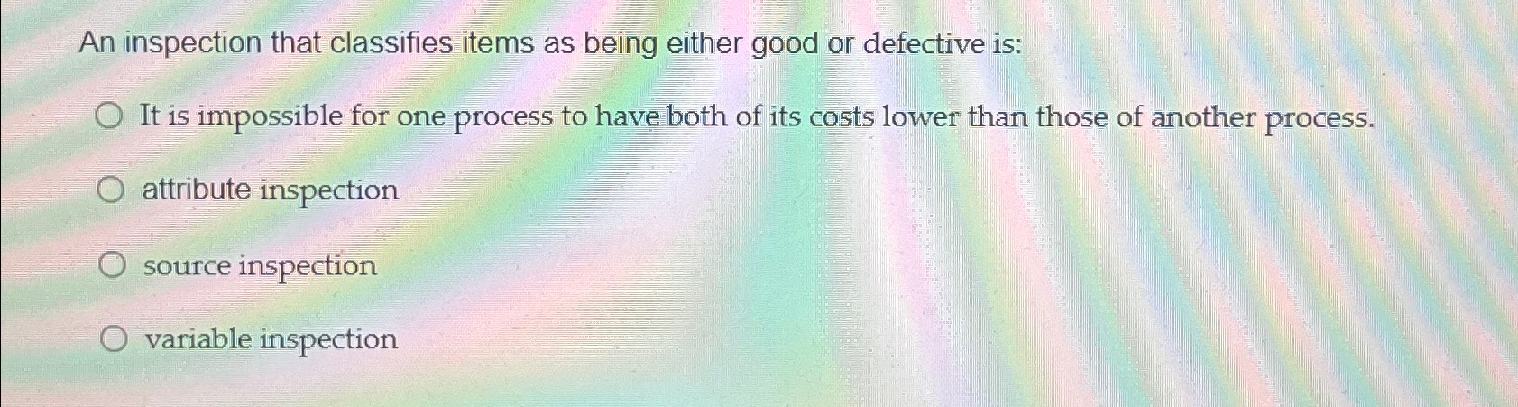 Solved An inspection that classifies items as being either | Chegg.com