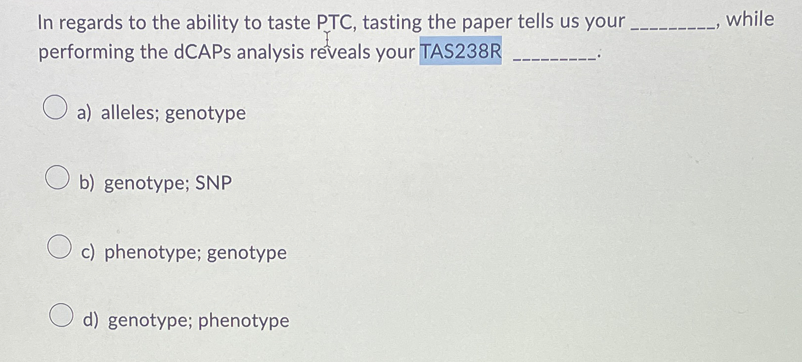Solved In regards to the ability to taste PTC, ﻿tasting the | Chegg.com
