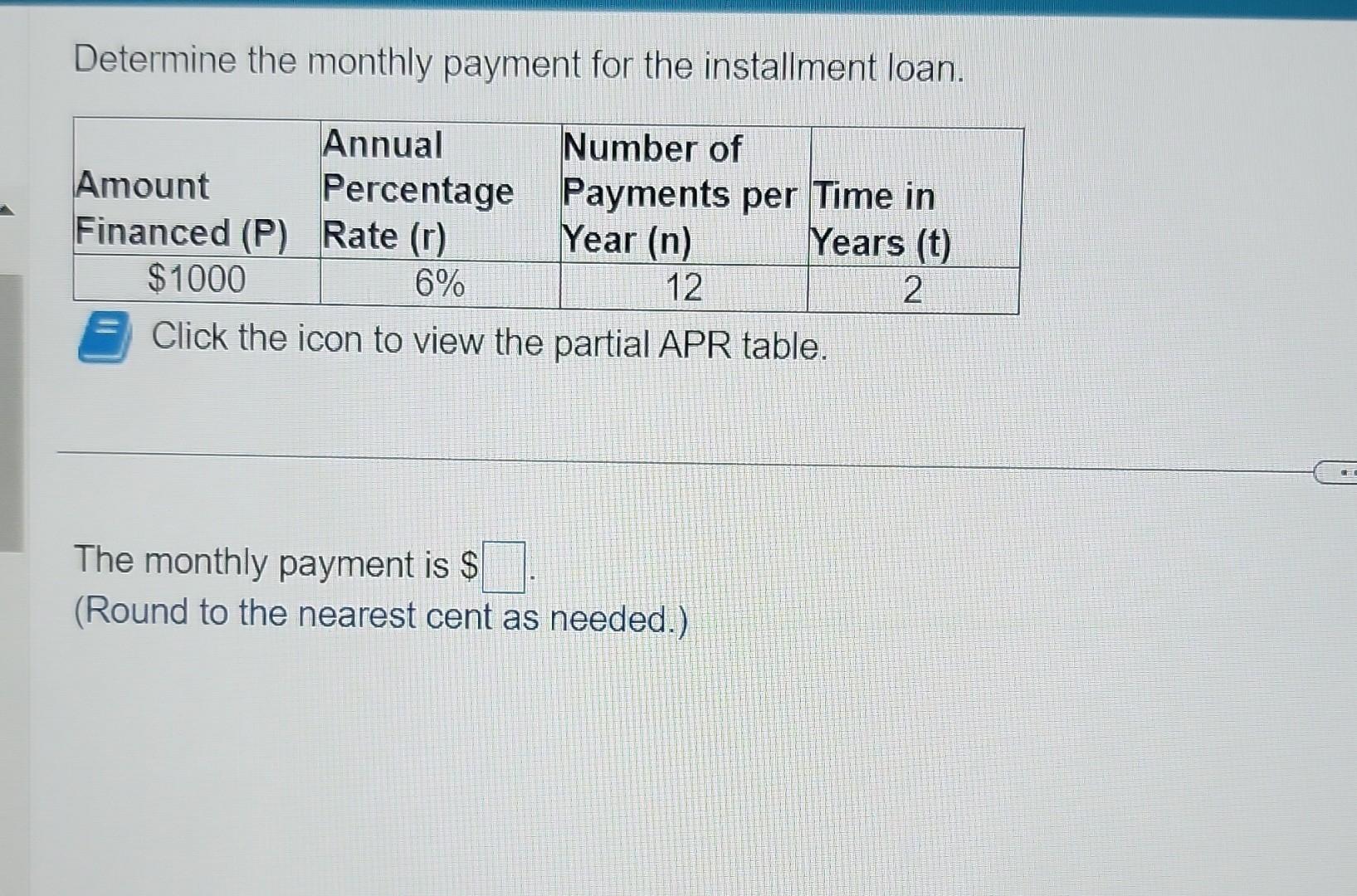 Solved Determine the monthly payment for the installment | Chegg.com