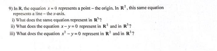 9) In R, the equation x=0 represents a point - the | Chegg.com