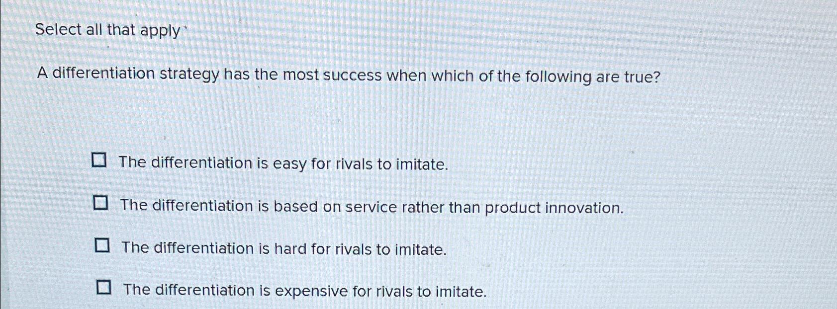 Solved Select all that applyA differentiation strategy has | Chegg.com