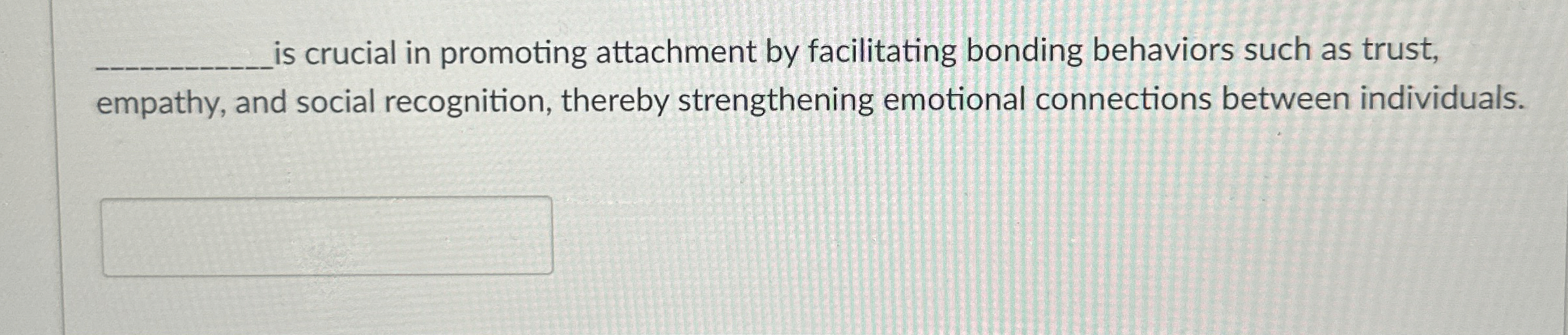 Solved q, ﻿is crucial in promoting attachment by | Chegg.com
