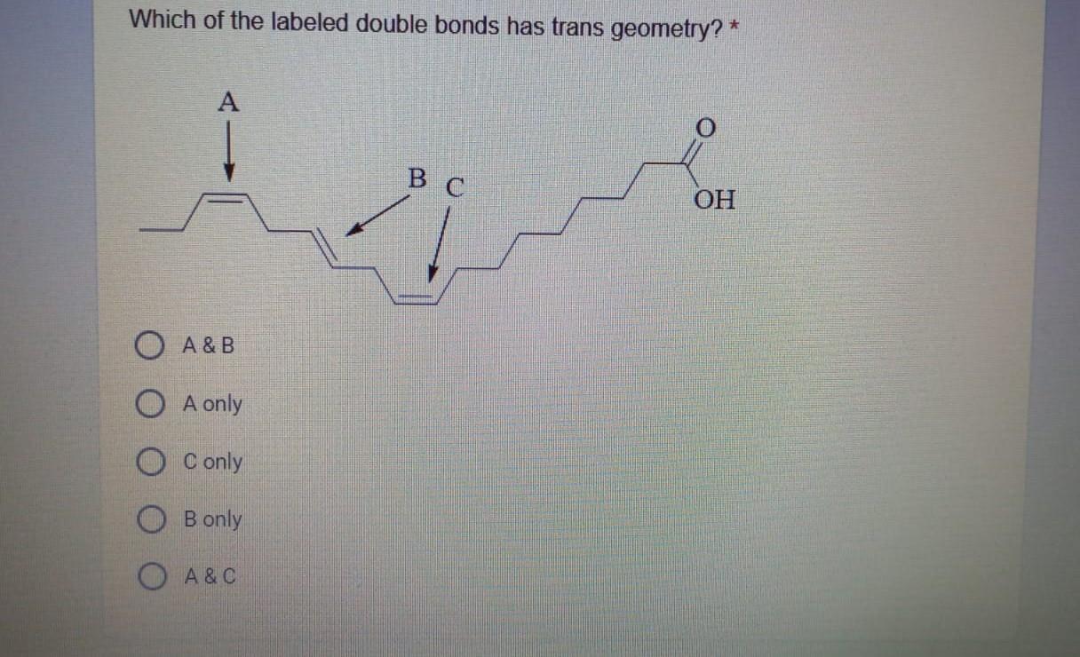 Solved Which of the labeled double bonds has trans geometry? | Chegg.com