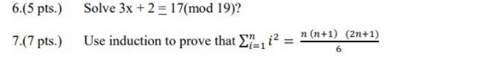 Solved 6.(5 pts.) Solve 3x + 2 = 17(mod 19)? 7.(7 pts.) | Chegg.com