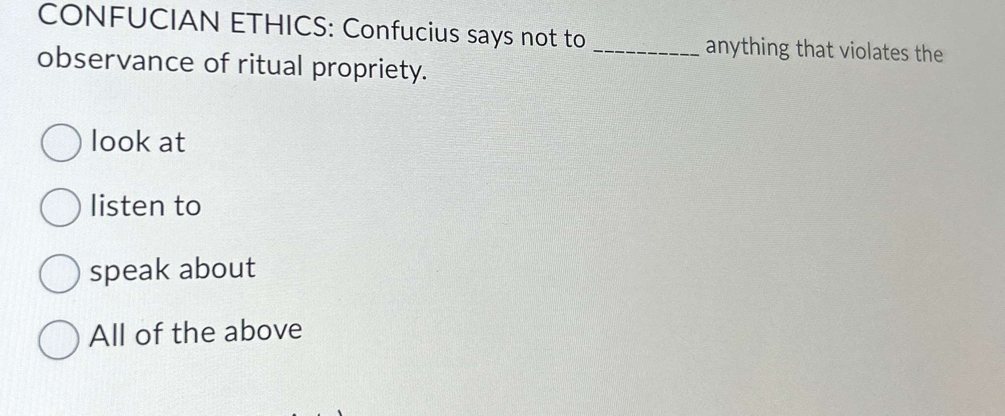 Solved CONFUCIAN ETHICS: Confucius says not to ﻿anything | Chegg.com