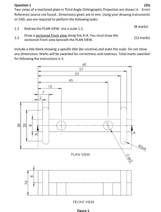 Solved Question 2 (25) Three views of a machined block in | Chegg.com