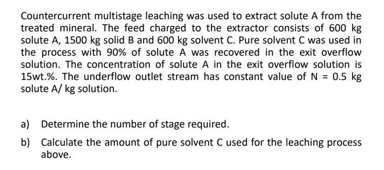 Countercurrent multistage leaching was used to | Chegg.com