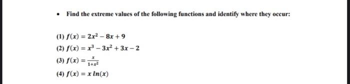Solved - Find the extreme values of the following functions | Chegg.com