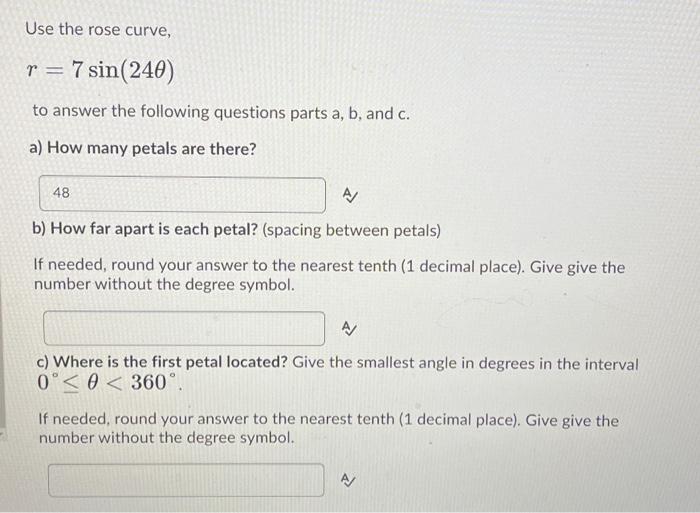 Solved Use the rose curve, r=7sin(24θ) to answer the | Chegg.com