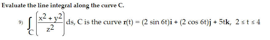 Solved Evaluate the line integral along the curve | Chegg.com