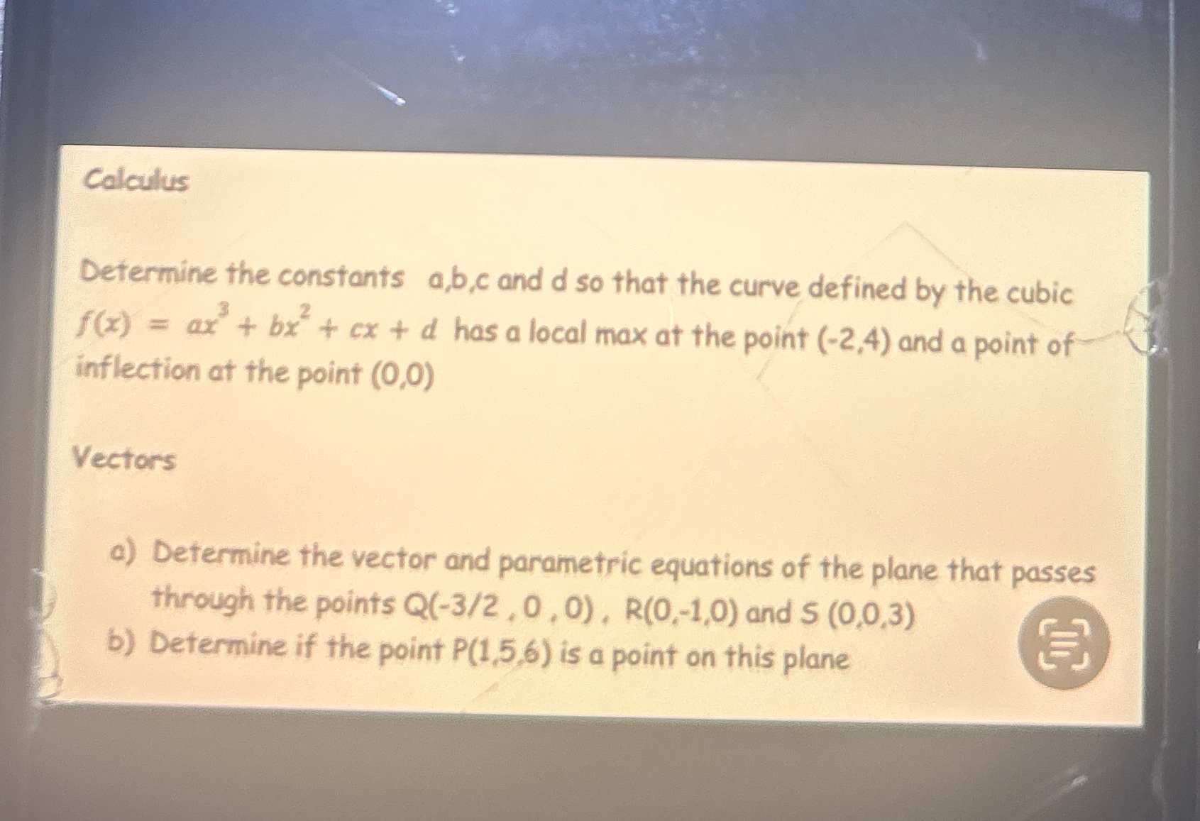 Solved CalculusDetermine the constants a,b,c ﻿and d ﻿so that | Chegg.com