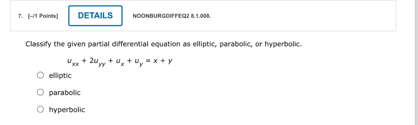 Solved [-/1 ﻿Points]NOONBURGDIFFEQ2 8.1.008.Classify the | Chegg.com