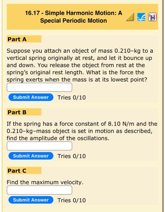 Solved 16.17 - Simple Harmonic Motion: A Special Periodic | Chegg.com