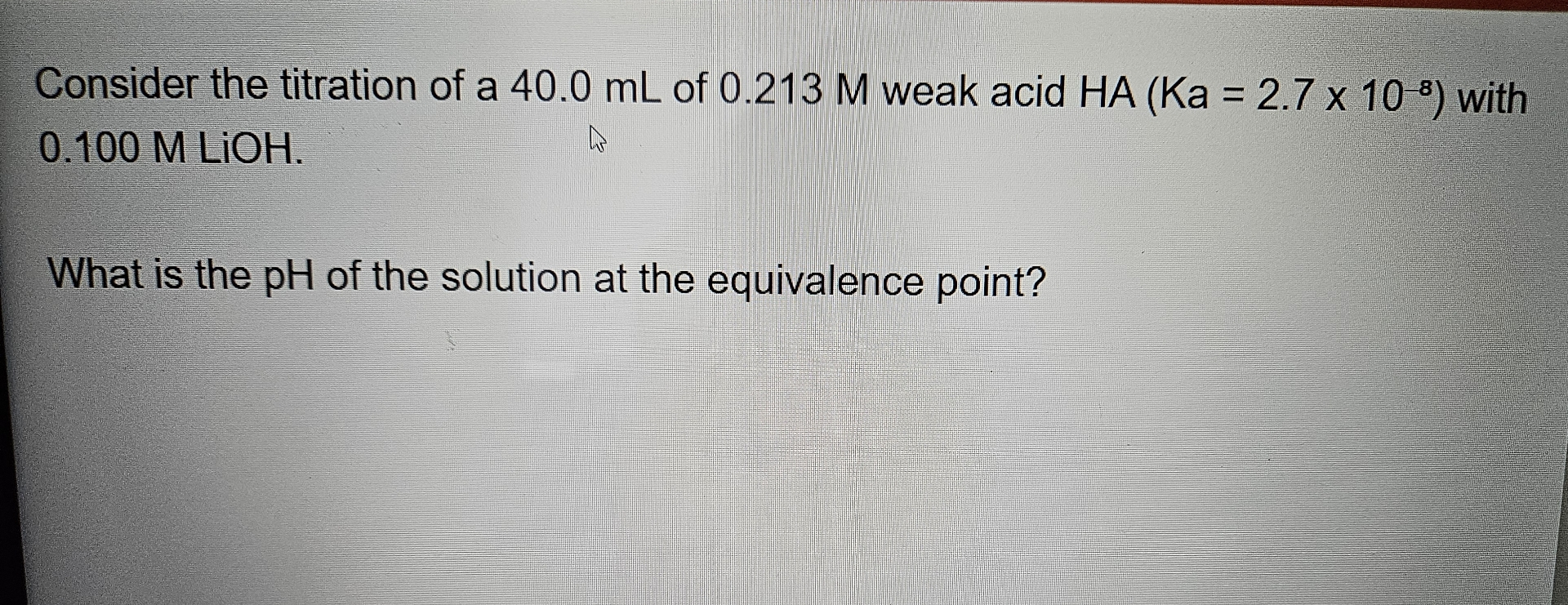 [Solved]: Consider the titration of a 40.0 mL of 0.213 M wea