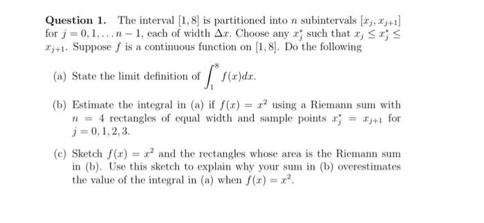 Question 1. The interval [1, 8] is partitioned into n | Chegg.com