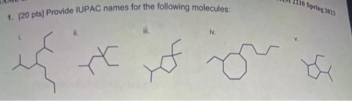 Solved 1. [20 pts] Provide IUPAC names for the following | Chegg.com
