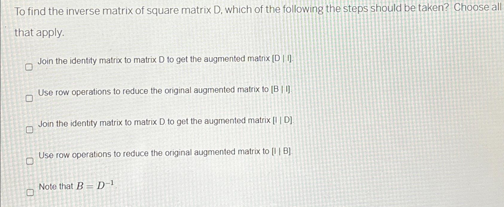 Solved To find the inverse matrix of square matrix D, ﻿which | Chegg.com