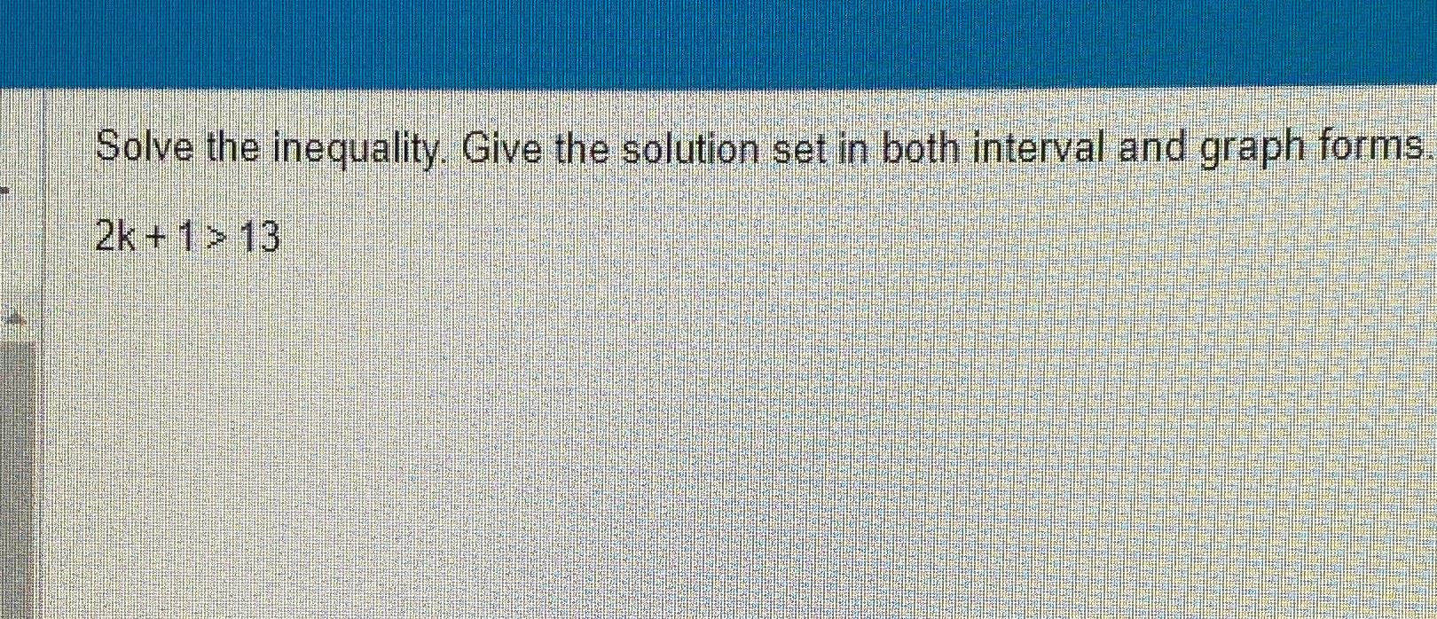 Solved Solve the inequality. Give the solution set in both | Chegg.com