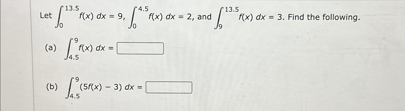Solved Let ∫013.5f(x)dx=9,∫04.5f(x)dx=2, ﻿and | Chegg.com