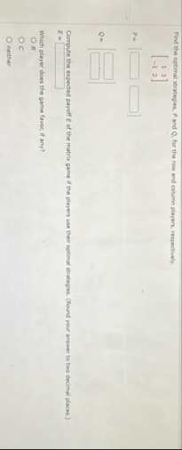 Solved Find the optimal strategies, P and Q, ﻿for the row | Chegg.com