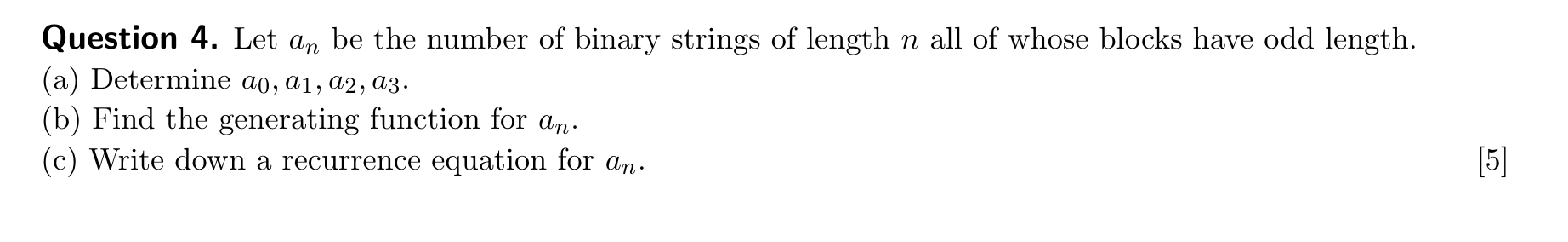 Solved Question 4. ﻿Let an ﻿be the number of binary strings | Chegg.com