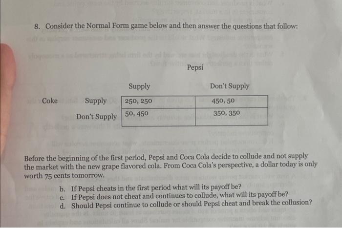 Solved 8. Consider the Normal Form game below and then | Chegg.com