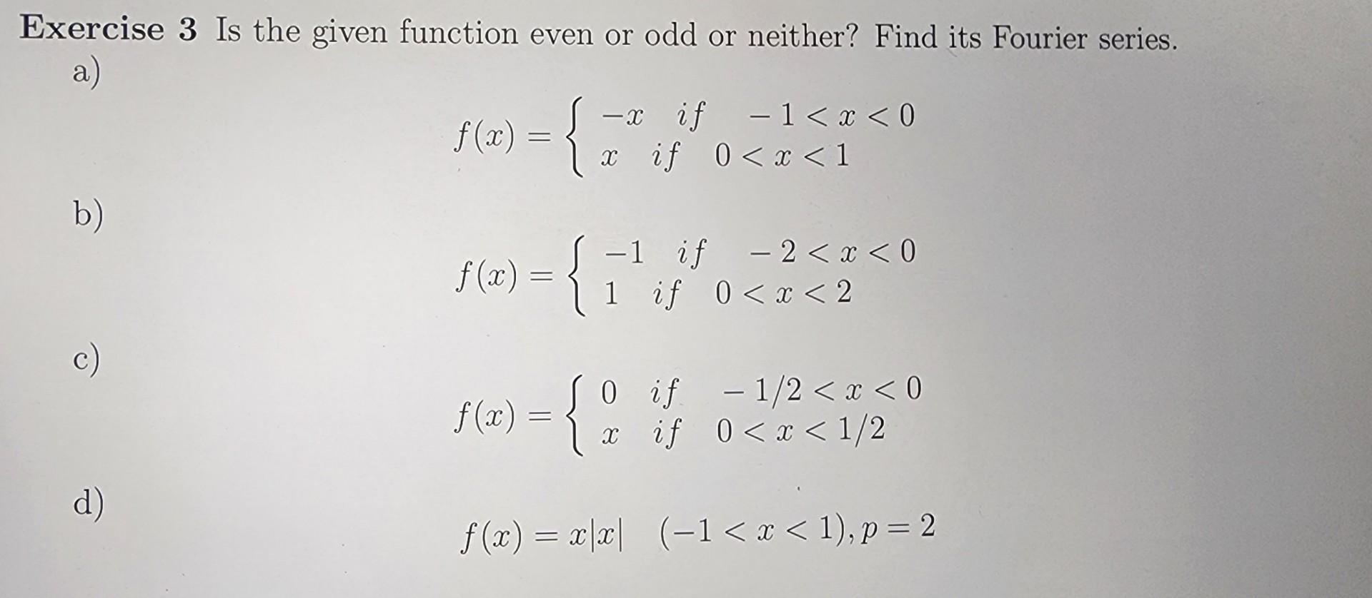 Solved Exercise 3 Is the given function even or odd or | Chegg.com