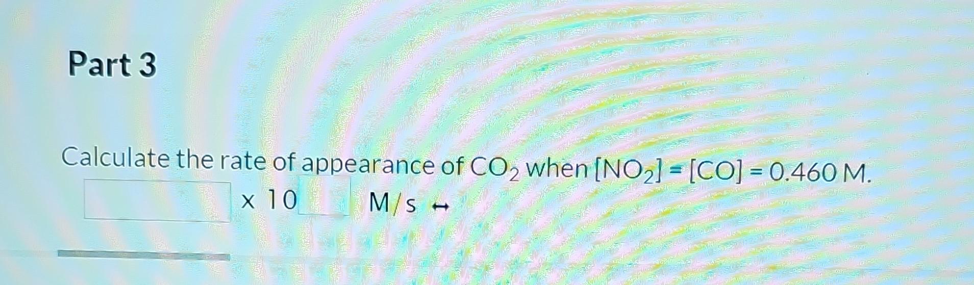 Solved Part 3 (1 point) Calculate the rate of appearance | Chegg.com