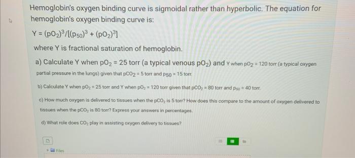 Solved Hemoglobins Oxygen Binding Curve Is Sigmoidal Rather