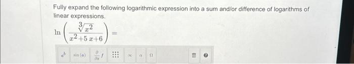 Solved Fully expand the following logarithmic expression | Chegg.com