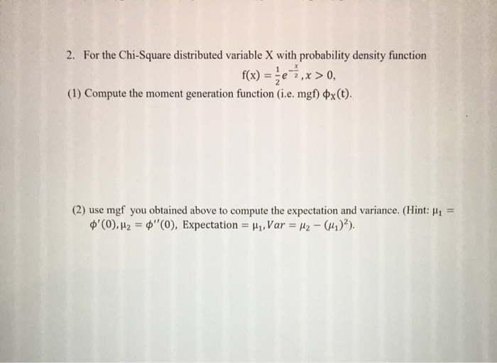 Solved 2. For the Chi-Square distributed variable X with | Chegg.com