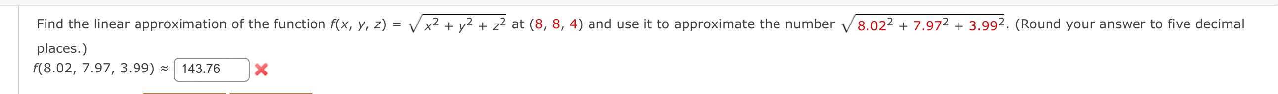 Solved ~Find the linear approximation of the function (Round | Chegg.com