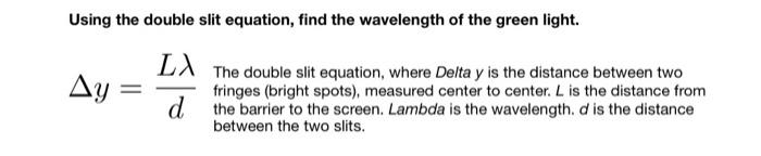 Solved Using the double slit equation, find the wavelength | Chegg.com