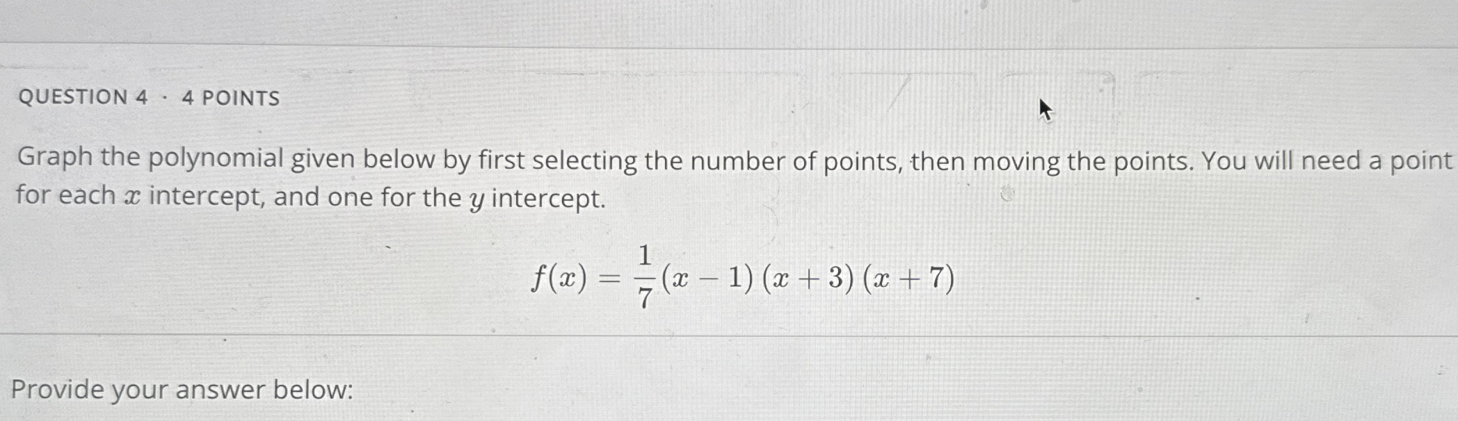 Solved QUESTION 4 * 4 ﻿POINTSGraph the polynomial given | Chegg.com