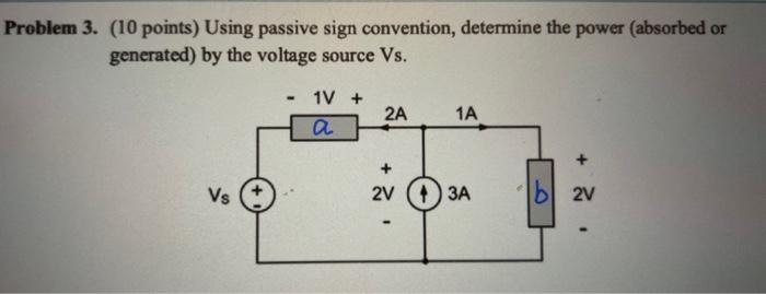 Solved Problem 3. (10 points) Using passive sign convention, | Chegg.com Solved Problem 3. (10 points) Using passive sign convention, | Chegg.com