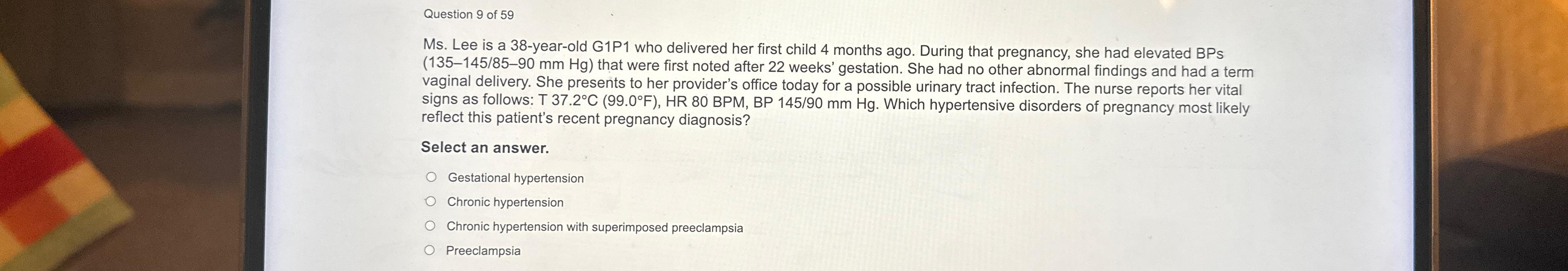Solved Question 9 ﻿of 59Ms. ﻿Lee is a 38-year-old G1P1 ﻿who | Chegg.com