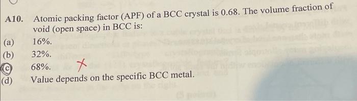 Solved (a) A10. Atomic packing factor (APF) of a BCC crystal | Chegg.com