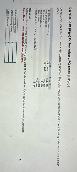 Exercise 9-19 (Algo) ﻿Dollar-value LIFO retail | Chegg.com