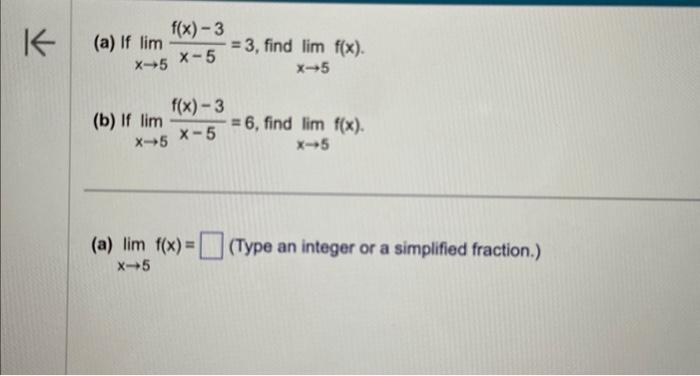 Solved (a) If limx→5x−5f(x)−3=3, find limx→5f(x). (b) If | Chegg.com